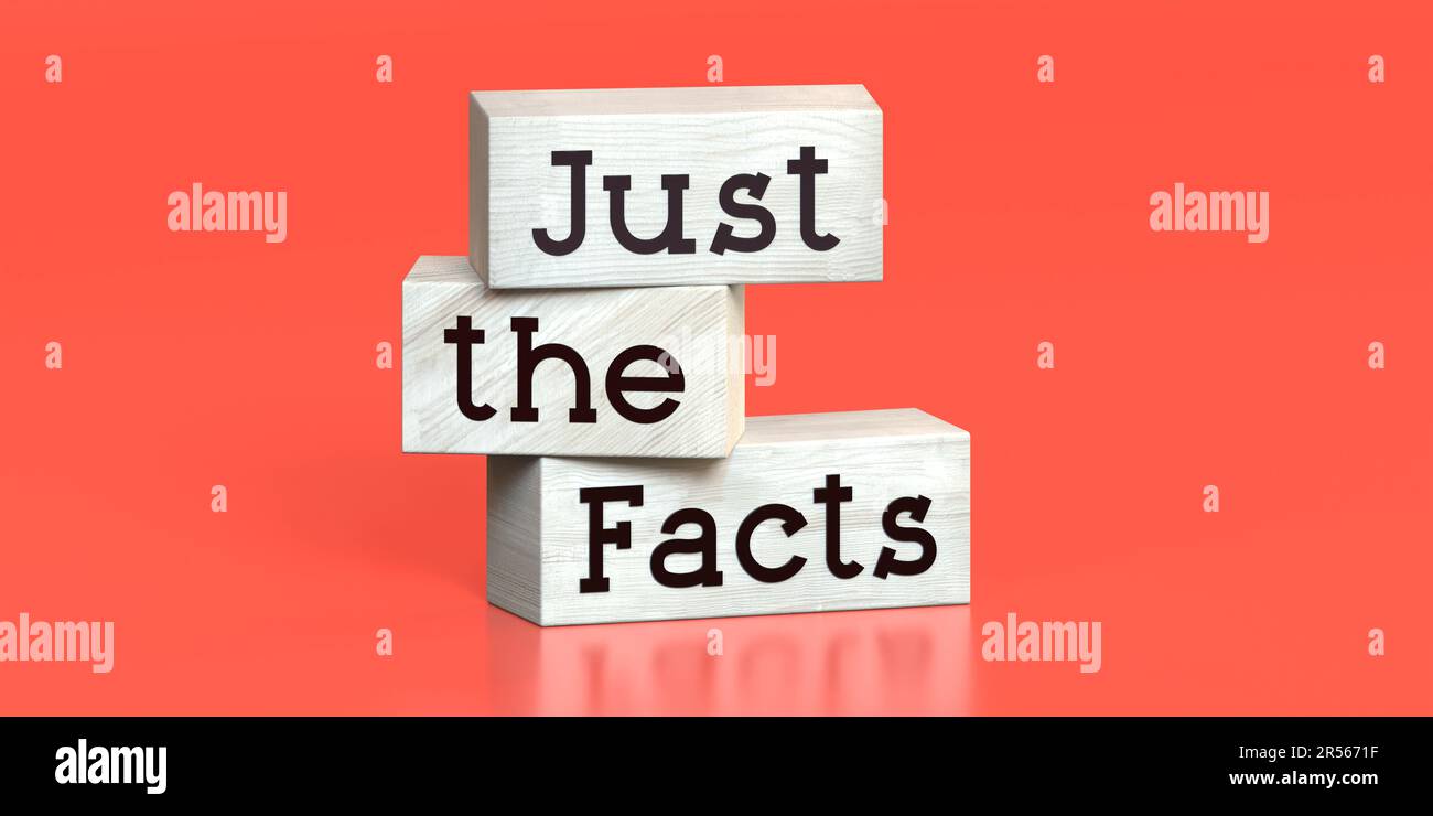Just the facts - words on wooden blocks - 3D illustration Stock Photo ...