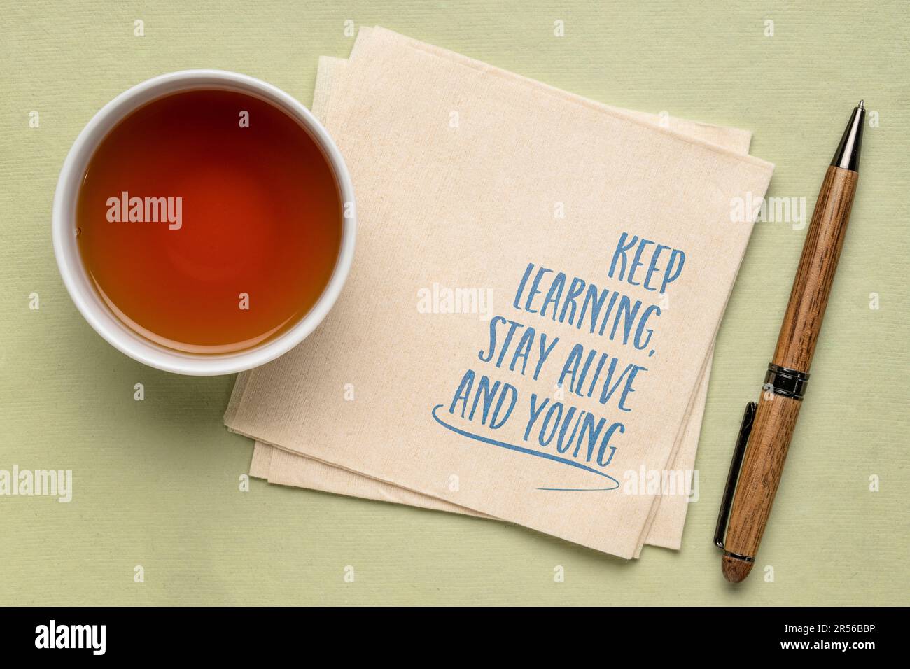 keep learning, stay alive and young - inspirational note on a napkin ...