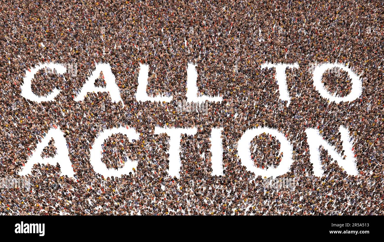 Conceptual large community of people forming CALL TO ACTION message. 3d ...