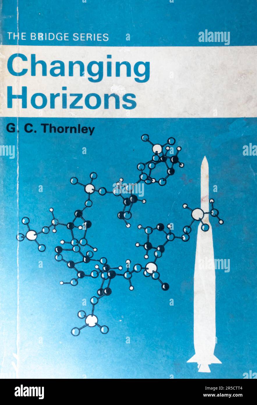 Changing Horizons Bridge series ; Author, Granville Calland Thornley ...