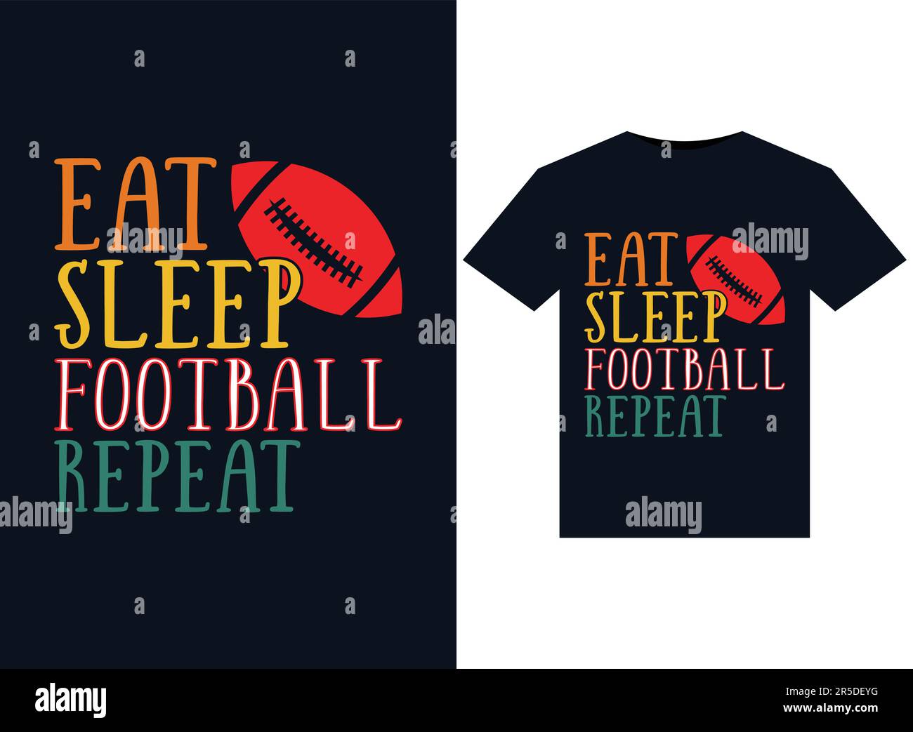 Eat Sleep Football Repeat illustrations for print-ready T-Shirts design ...