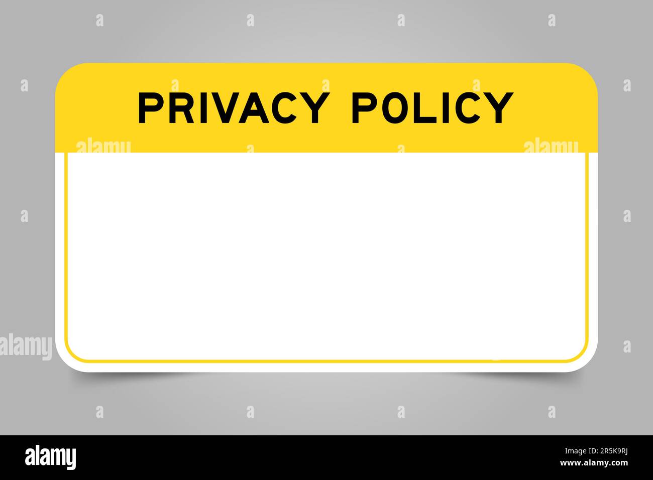 Label banner that have yellow headline with word privacy policy and ...