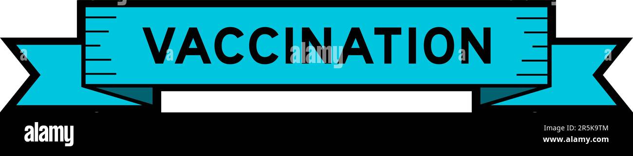 Ribbon label banner with word vaccination in blue color on white ...
