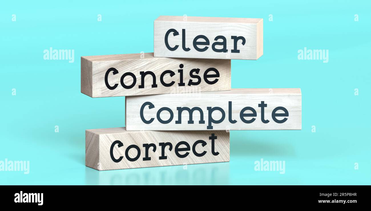Clear, concise, complete, correct - words on wooden blocks - 3D ...