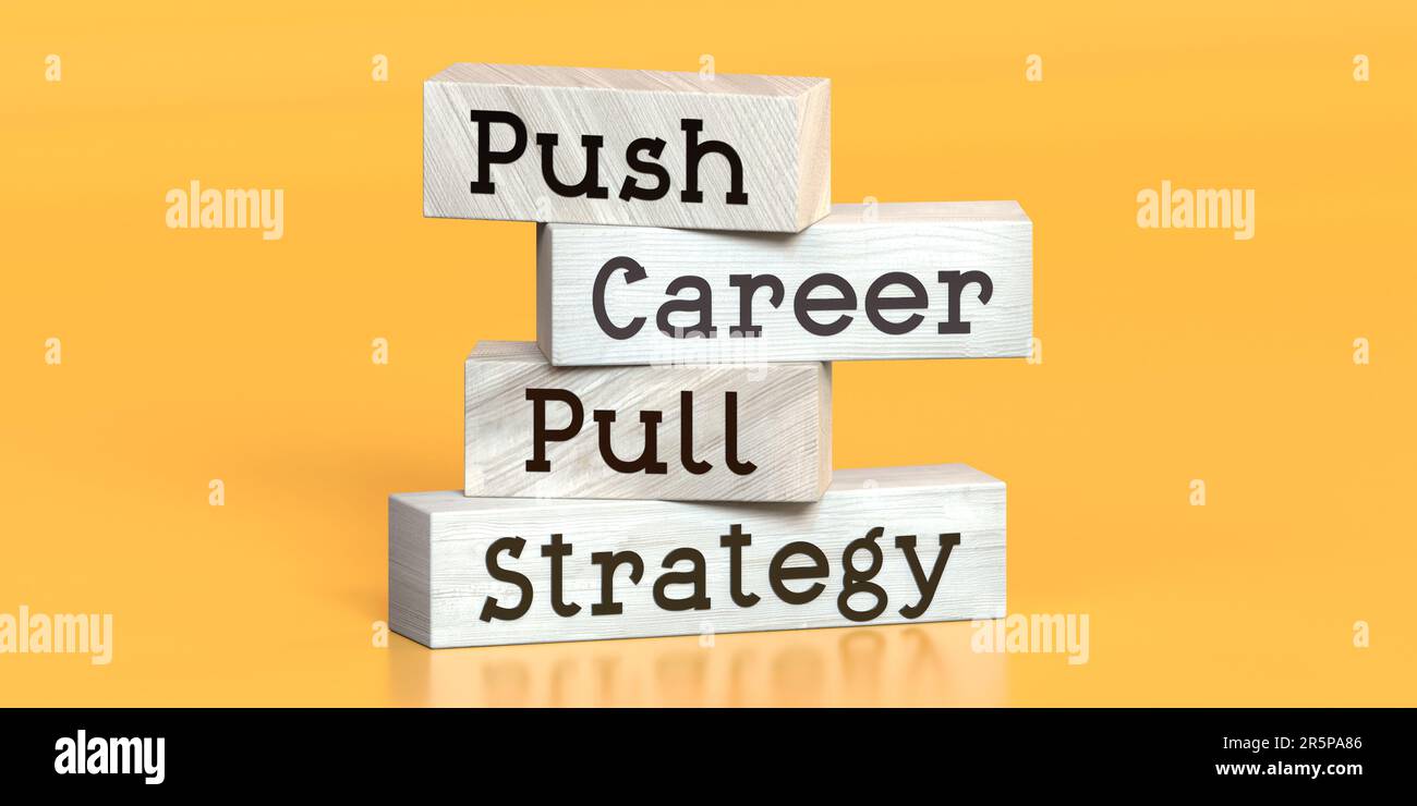 Push vs pull strategy - words on wooden blocks - 3D illustration Stock ...