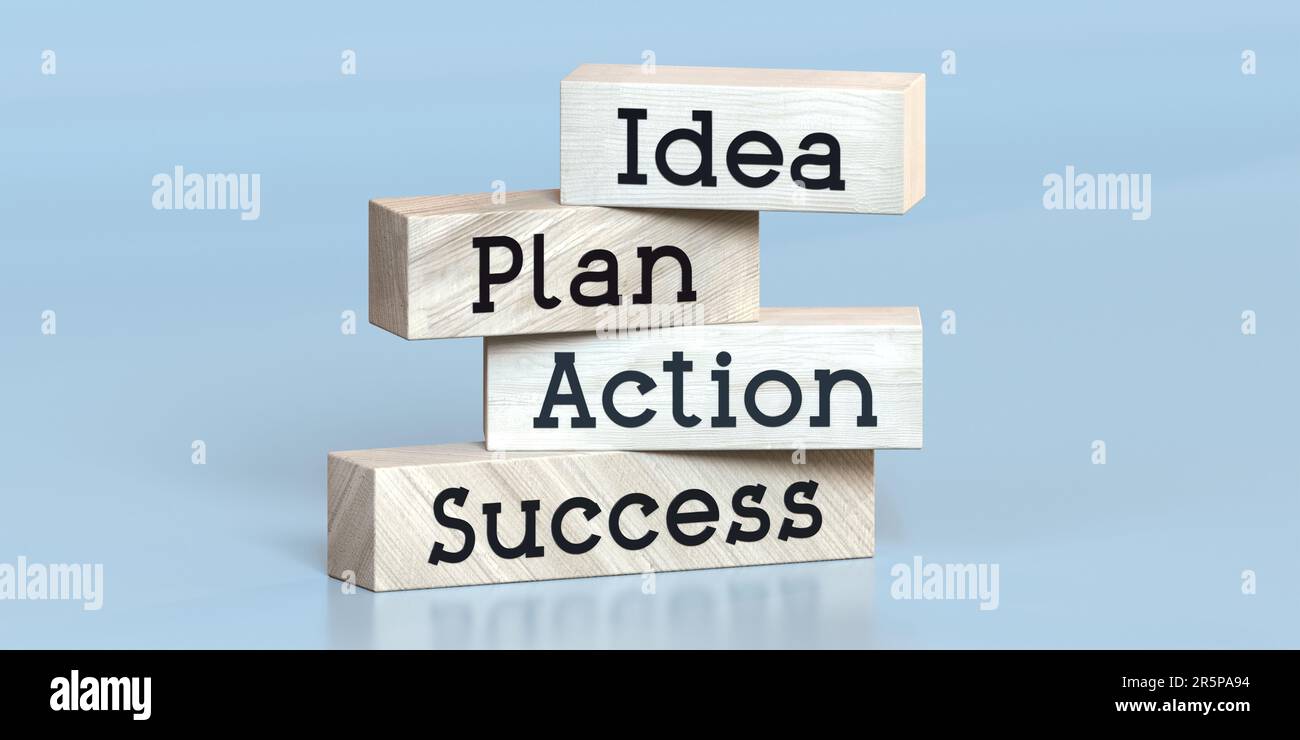 Idea, plan, action, success - words on wooden blocks - 3D illustration Stock Photo - Alamy