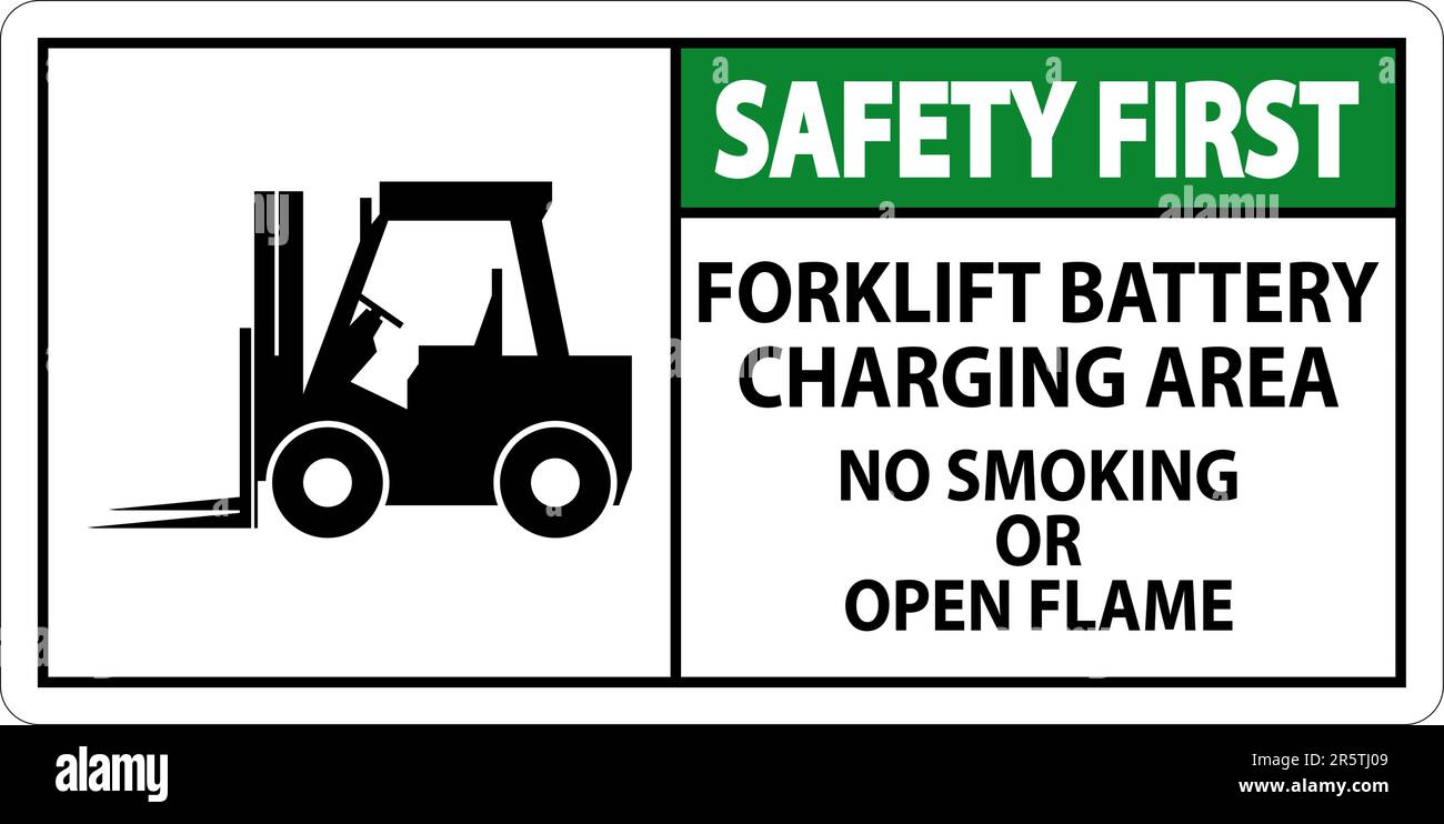Safety First Sign Forklift Battery Charging Area, No Smoking Or Open ...
