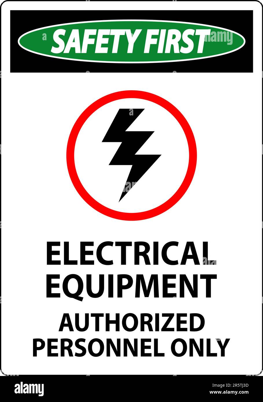 Electrical Safety Sign Safety First, Electrical Equipment Authorized ...