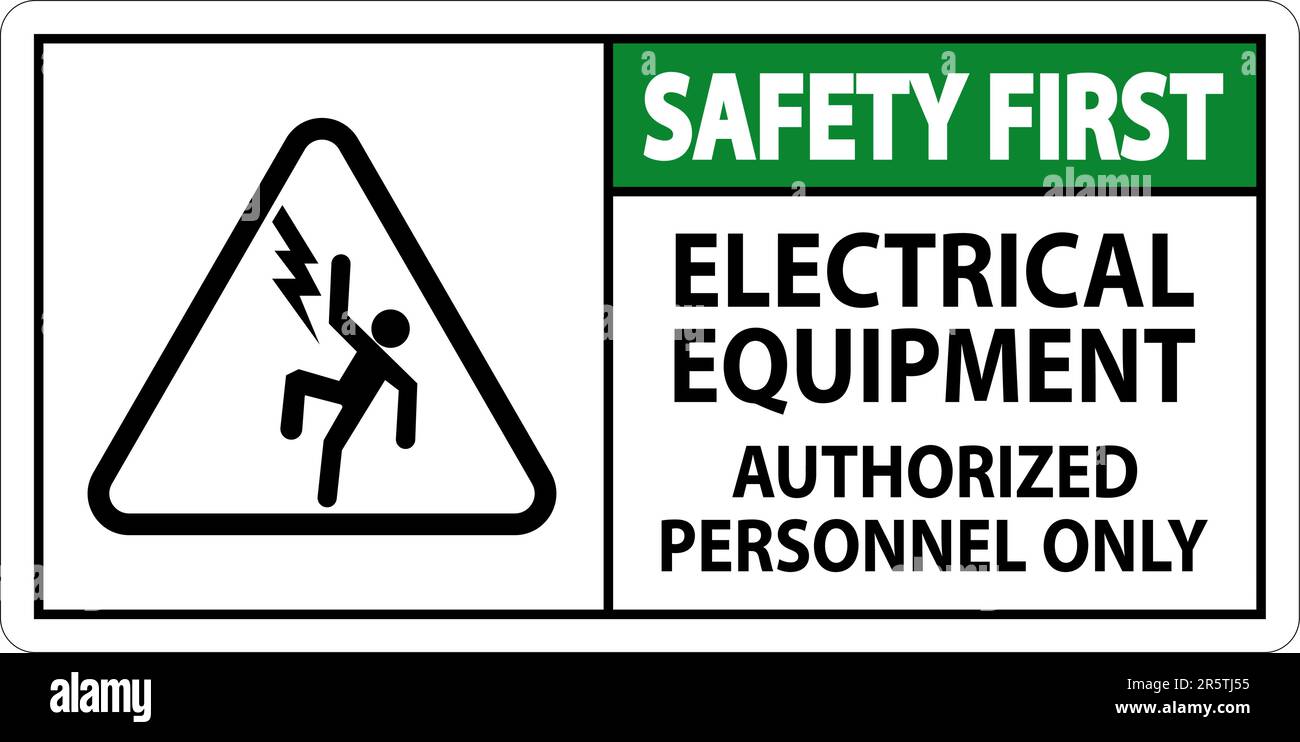 Safety First Label Electrical Equipment, Authorized Personnel Only ...