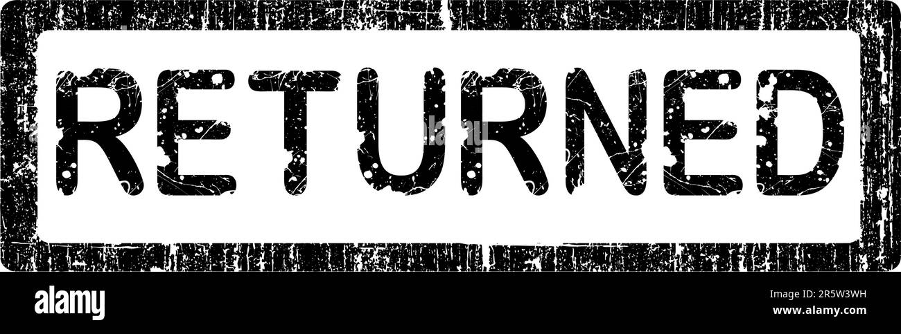 Grunge Office Stamp with the words RETURNED in a grunge splattered text ...