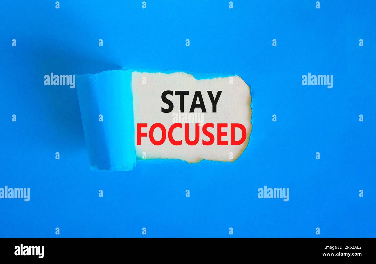 Stay focused symbol. Concept words Stay focused on beautiful white ...