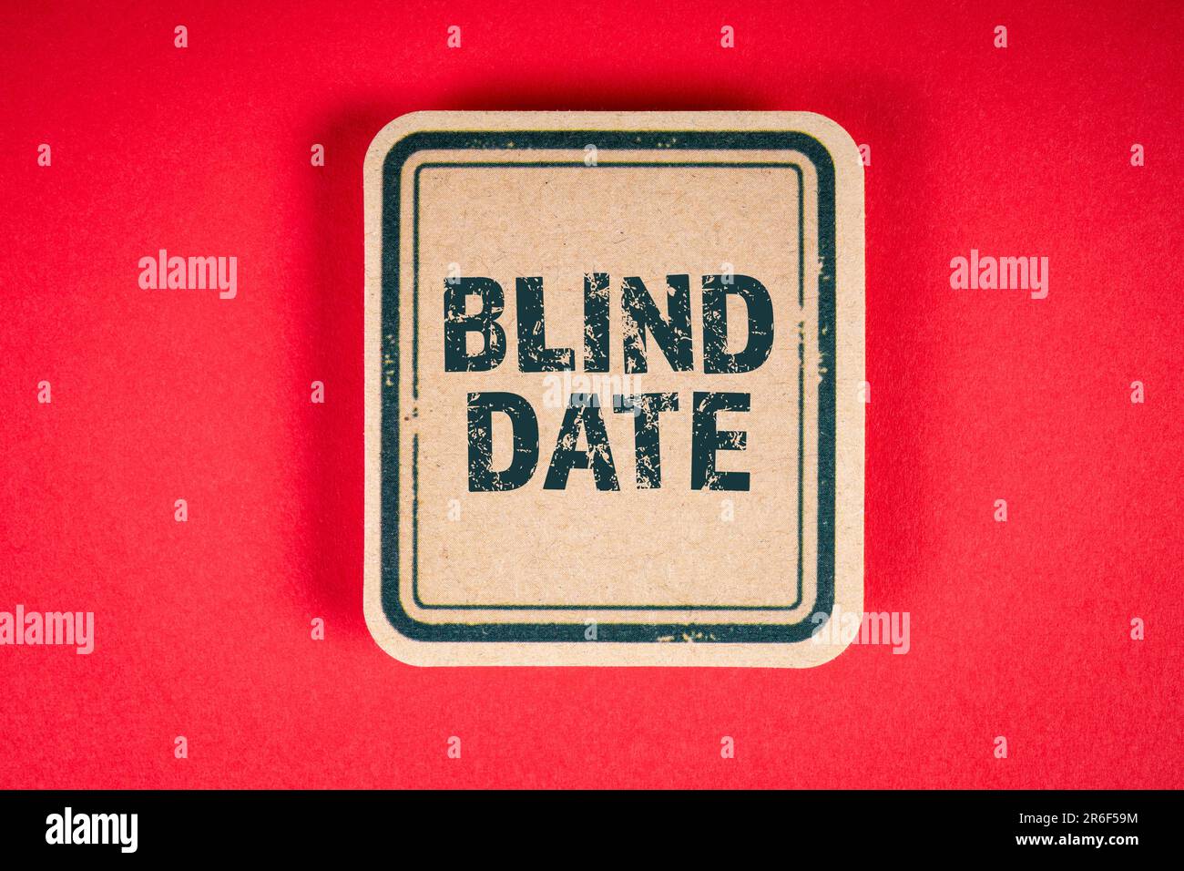 Blind Date. Cardboard sticker with text on a red background Stock Photo ...