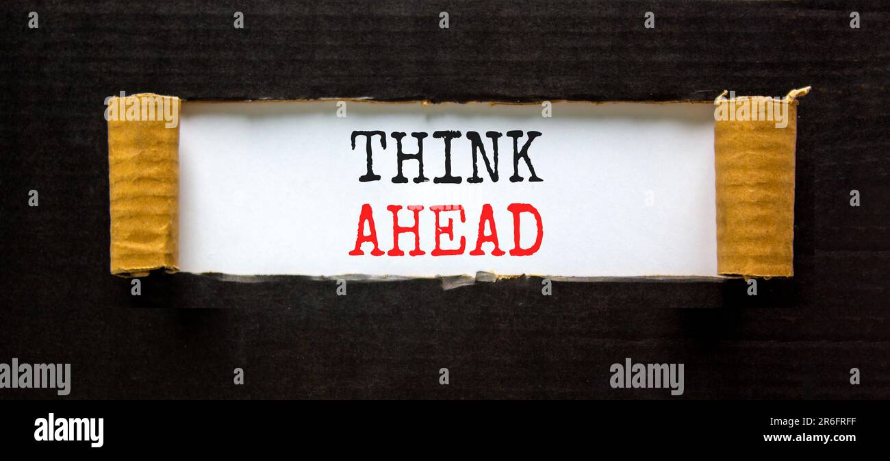 Think ahead symbol. Concept words Think ahead on beautiful white paper ...