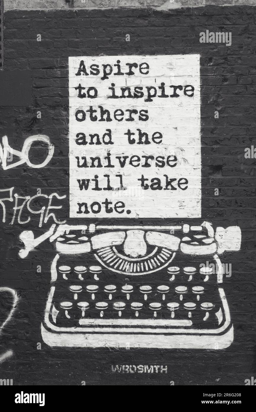"Apire to inspire other an the Universe will take note" is a graffiti ...