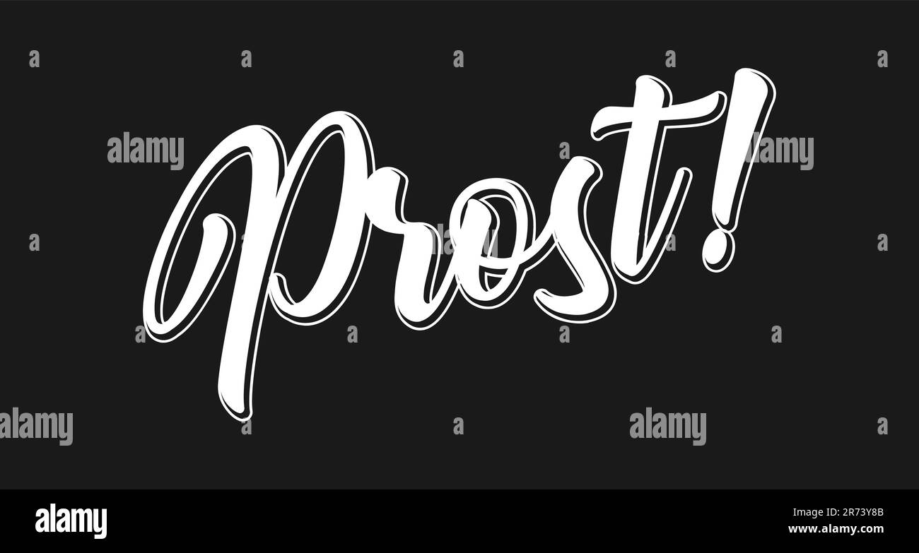 Hand sketched Prost quote in German, translated Cheers. Drawn ...