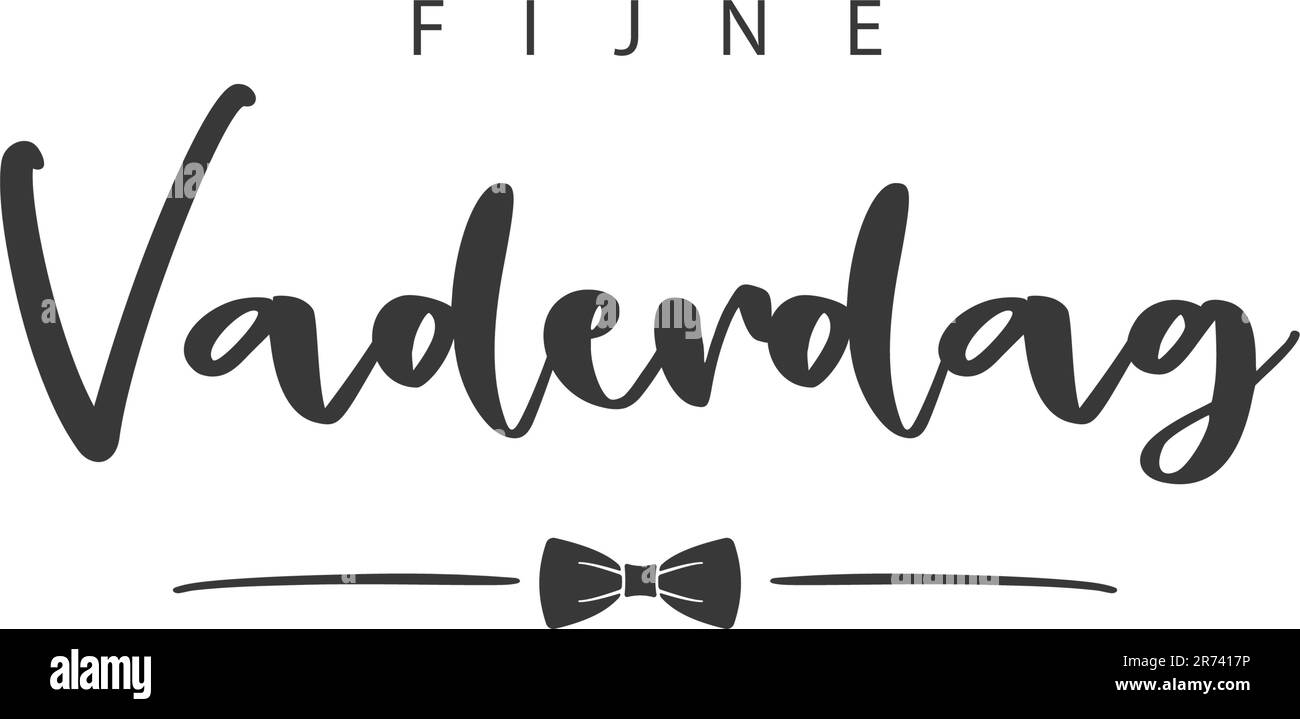 Happy father's Day lettering in Dutch (Fijne Vaderdag)and bow tie ...