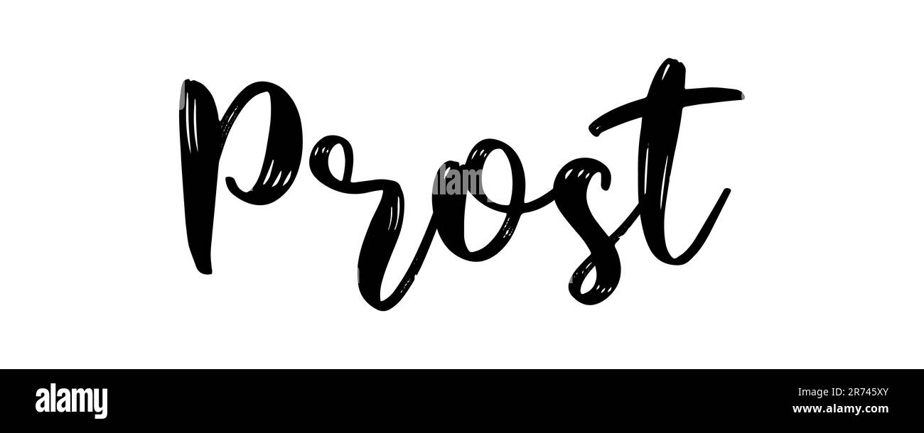 Hand sketched Prost quote in German, translated Cheers. Drawn ...