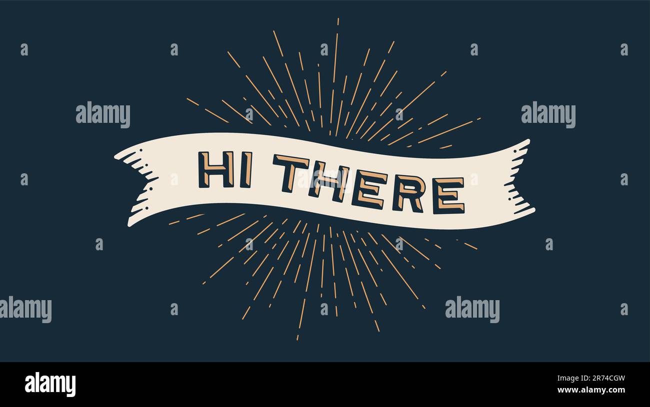 Hi There, ribbon banner. Colorful ribbon banner with text, phrase Hi ...