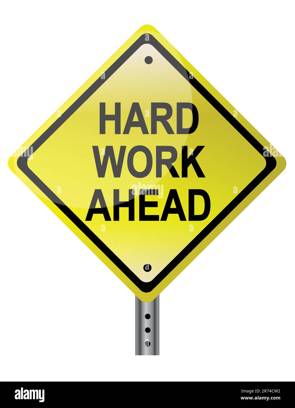 Hard work ahead street sign. Vector file also available. / Hard Work Ahead Stock Vector Image ...