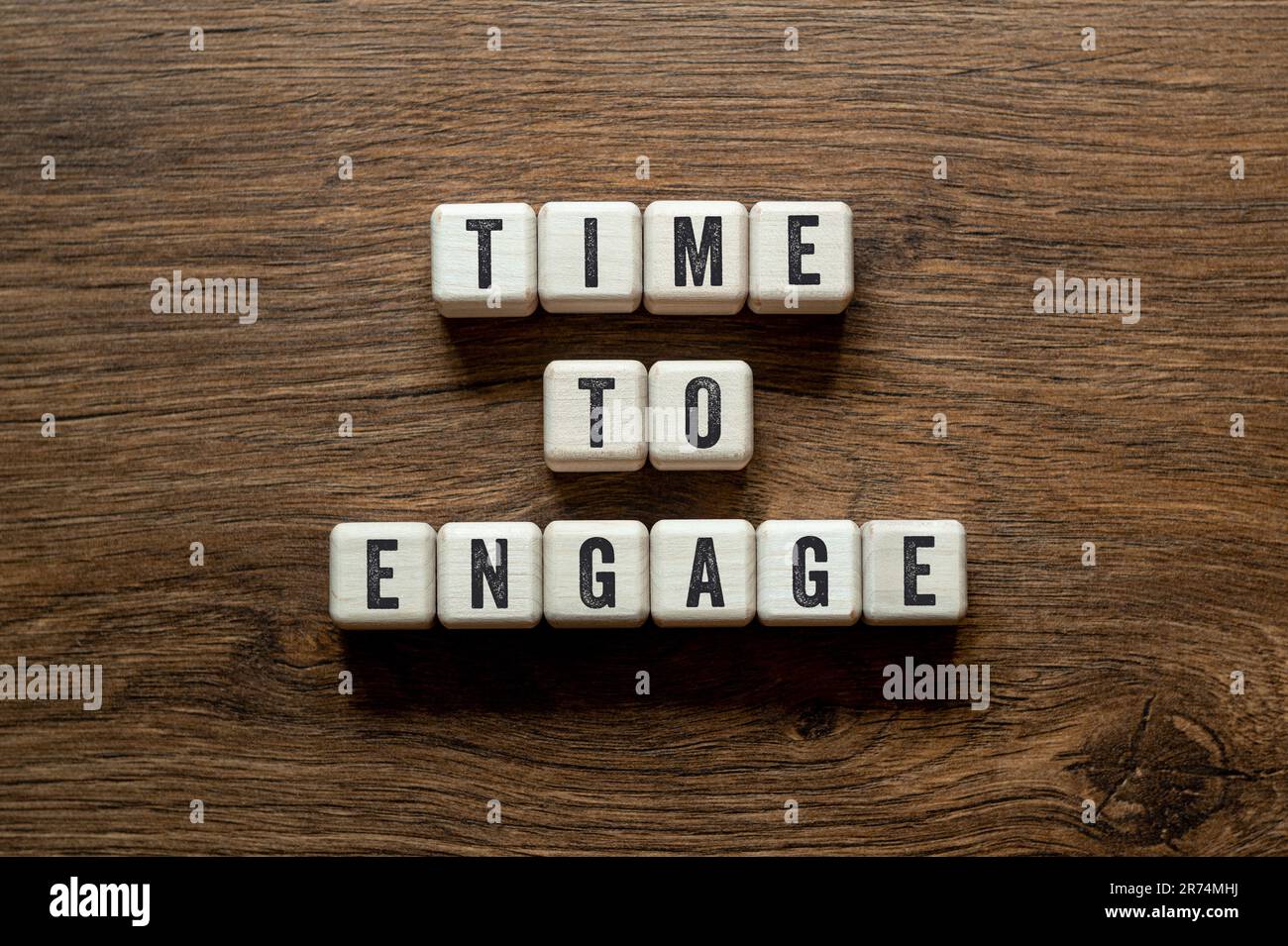 Time to Engage - word concept on building blocks, text, letters Stock ...