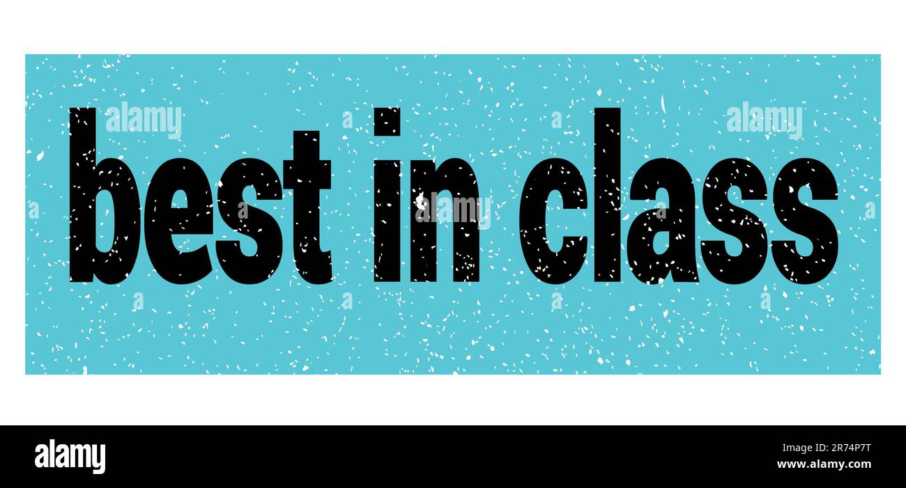 best in class text written on blue-black grungy stamp sign Stock Photo ...
