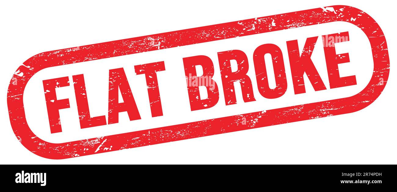 FLAT BROKE, text on red rectangle stamp sign Stock Photo - Alamy