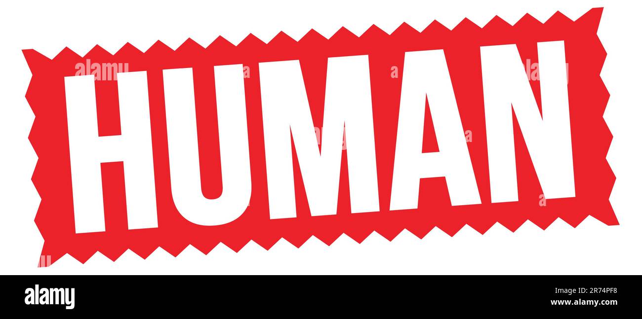 HUMAN text written on red zig-zag stamp sign Stock Photo - Alamy