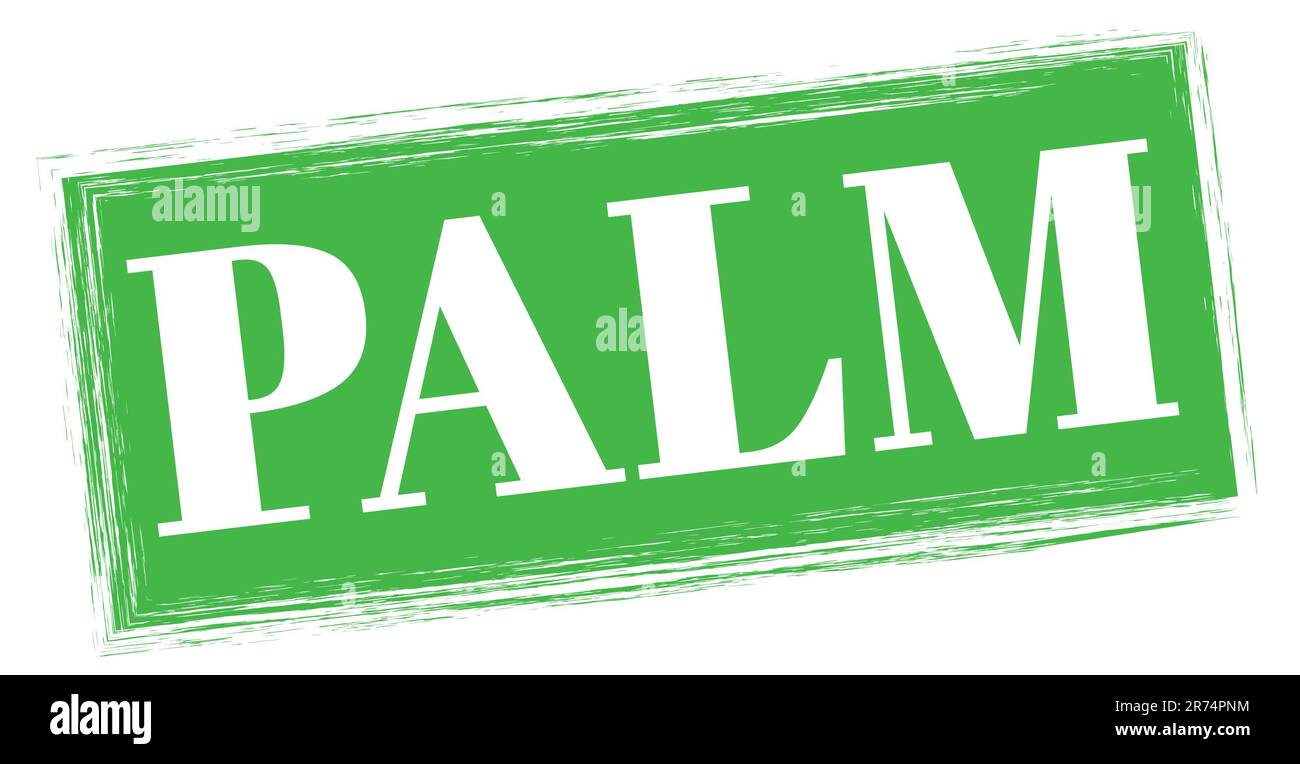 PALM text written on green rectangle stamp sign Stock Photo - Alamy