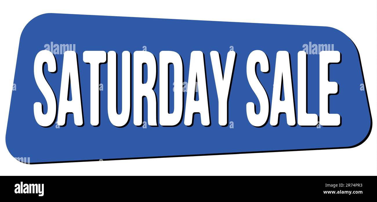 SATURDAY SALE text written on blue trapeze stamp sign Stock Photo - Alamy