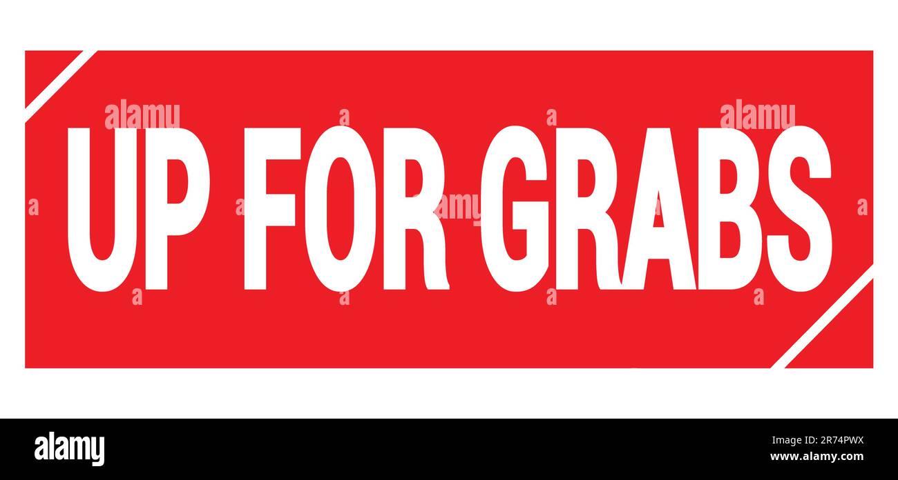 UP FOR GRABS text written on red grungy stamp sign Stock Photo - Alamy