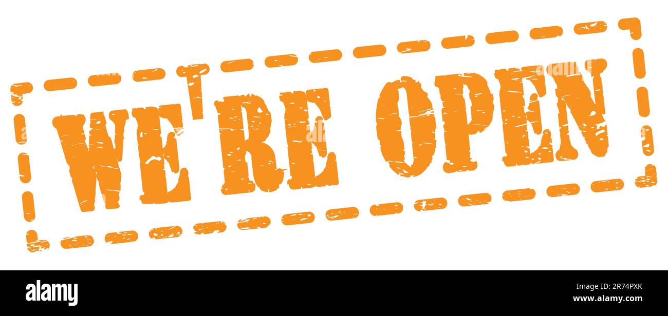 WE'RE OPEN text written on orange dash stamp sign Stock Photo - Alamy