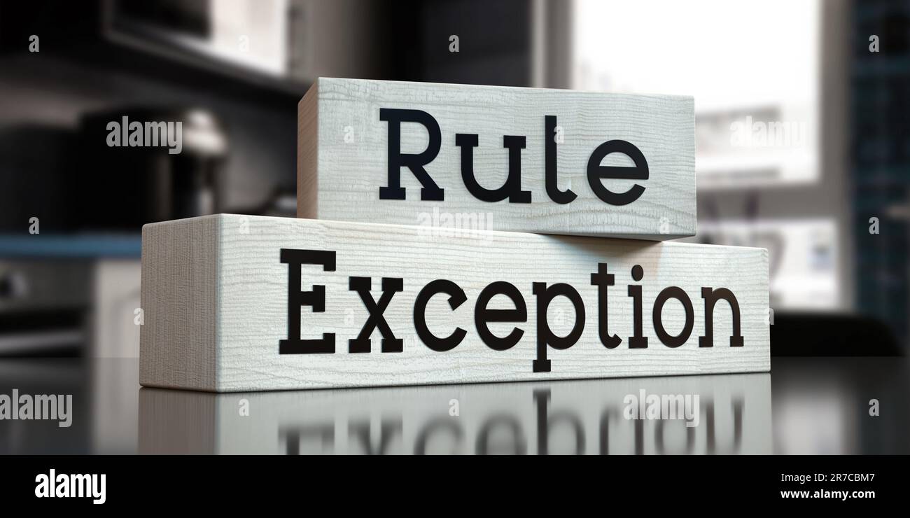 Rule, exception - words on wooden blocks - 3D illustration Stock Photo - Alamy
