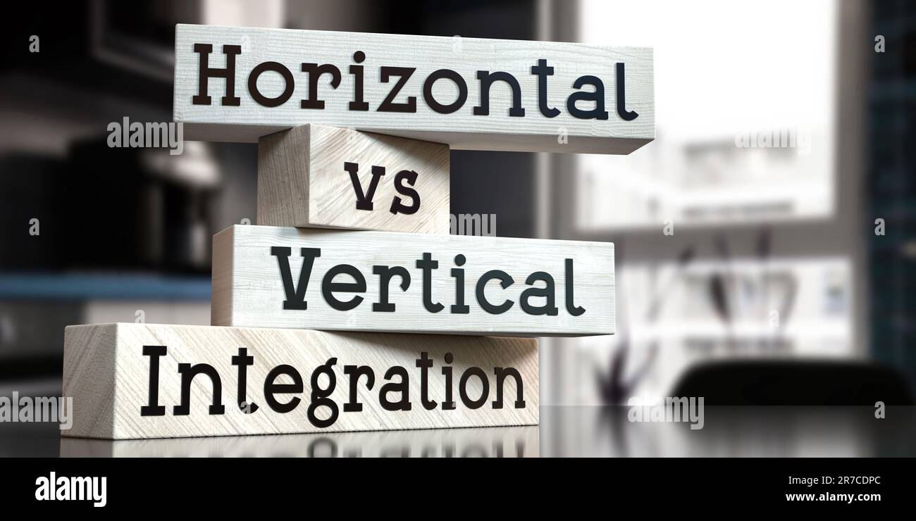 Horizontal vs vertical integration - words on wooden blocks - 3D ...