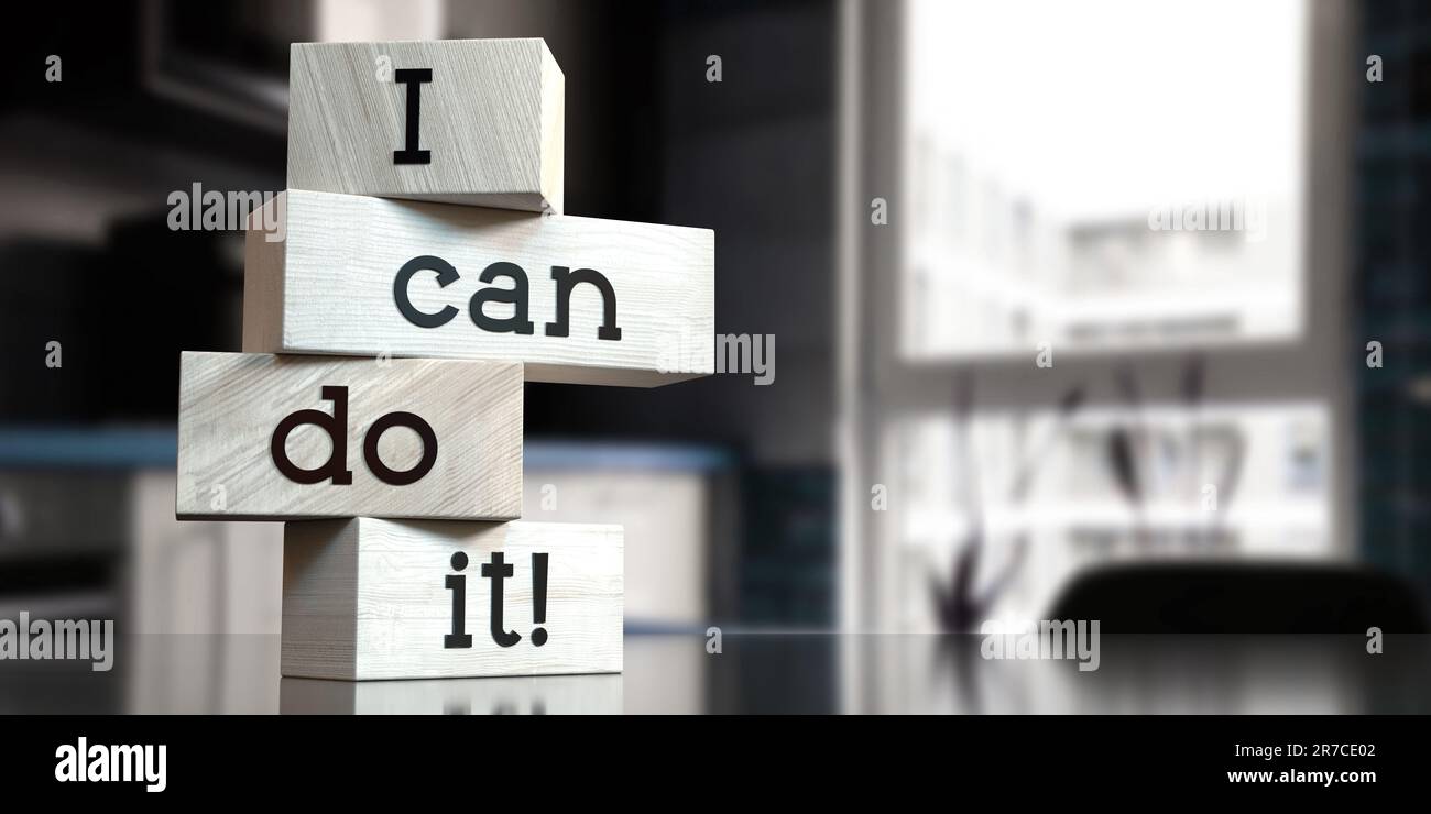 I can do it - words on wooden blocks - 3D illustration Stock Photo - Alamy