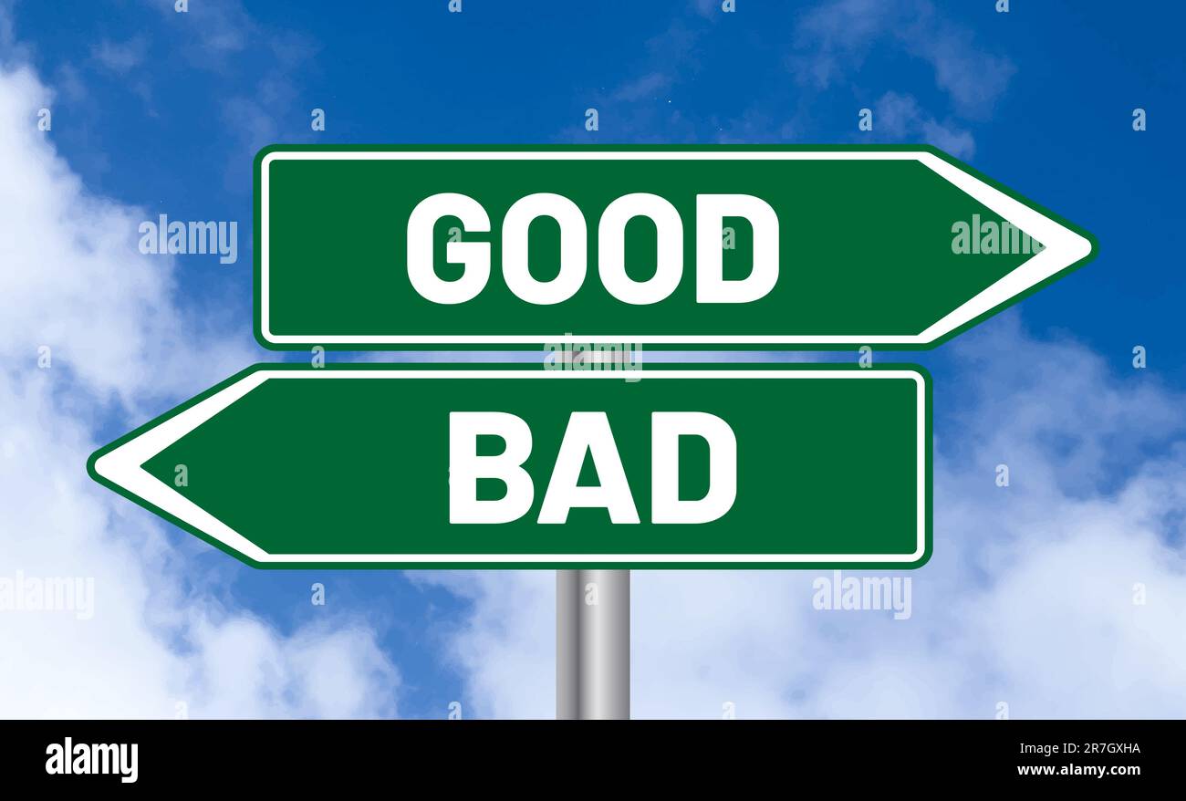 Good or bad road sign on cloudy sky background Stock Photo - Alamy