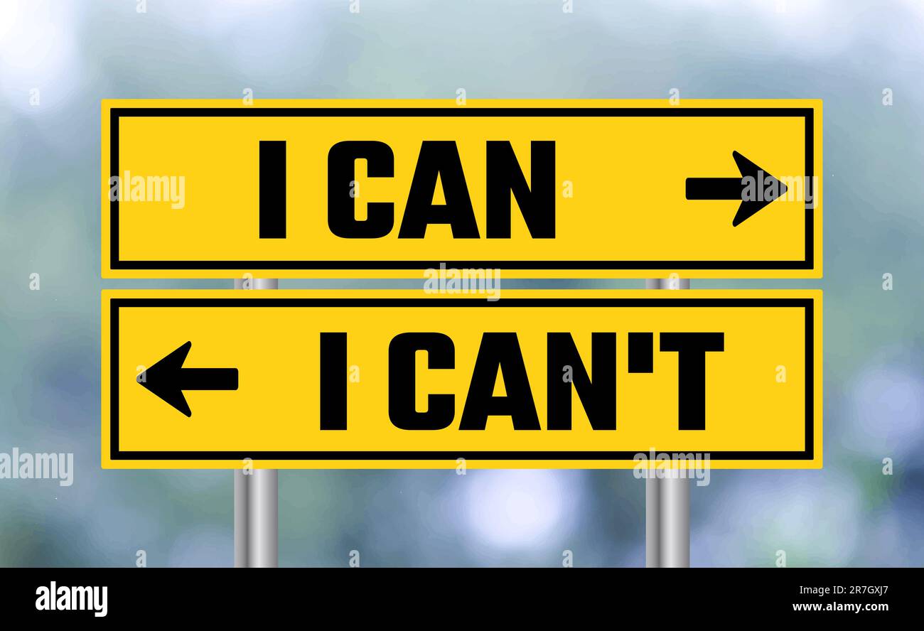 I can or i can’t road sign on blur background Stock Photo - Alamy