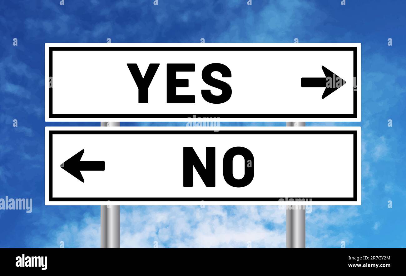 Yes or no road sign on cloudy sky background Stock Photo - Alamy