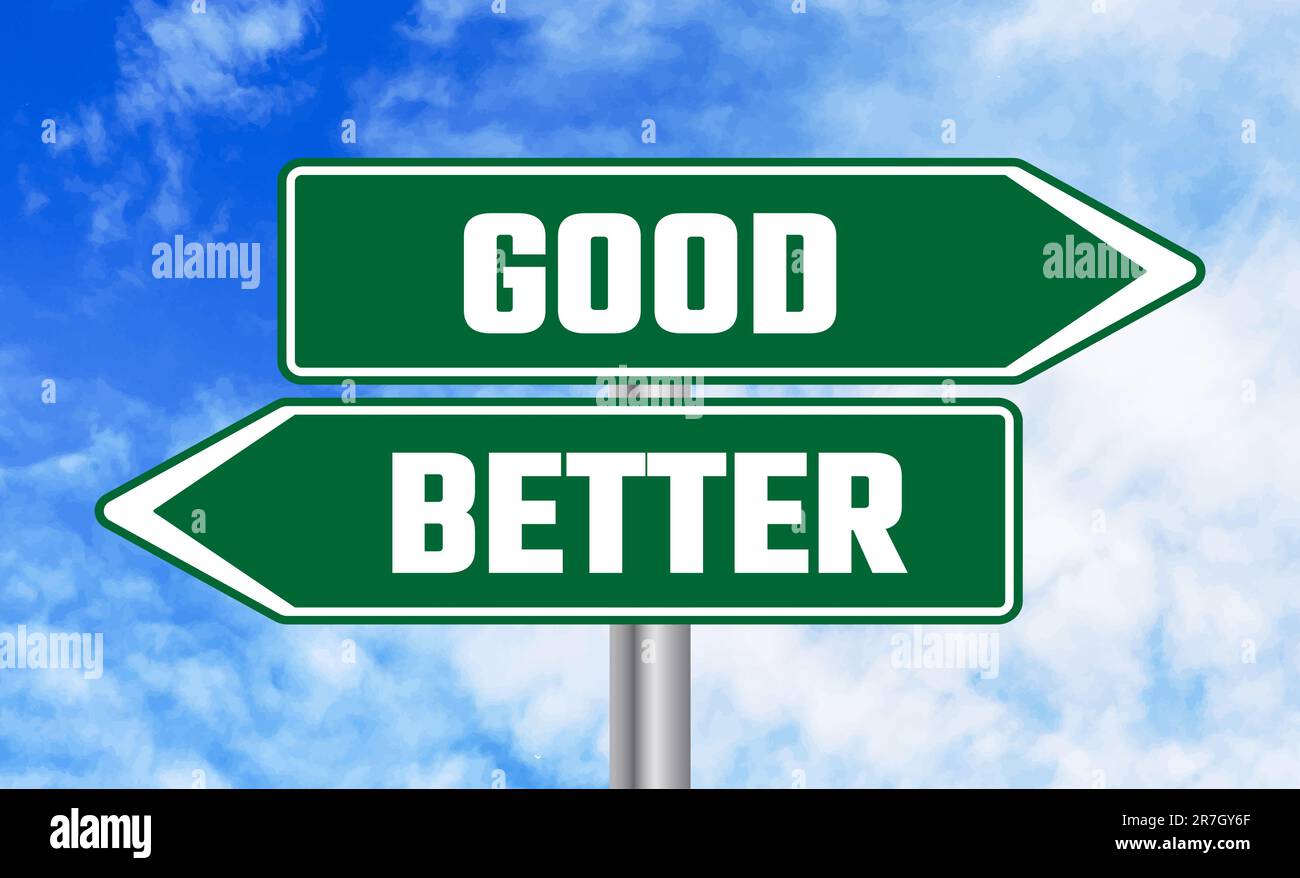Good or better road sign on blue sky background Stock Photo - Alamy