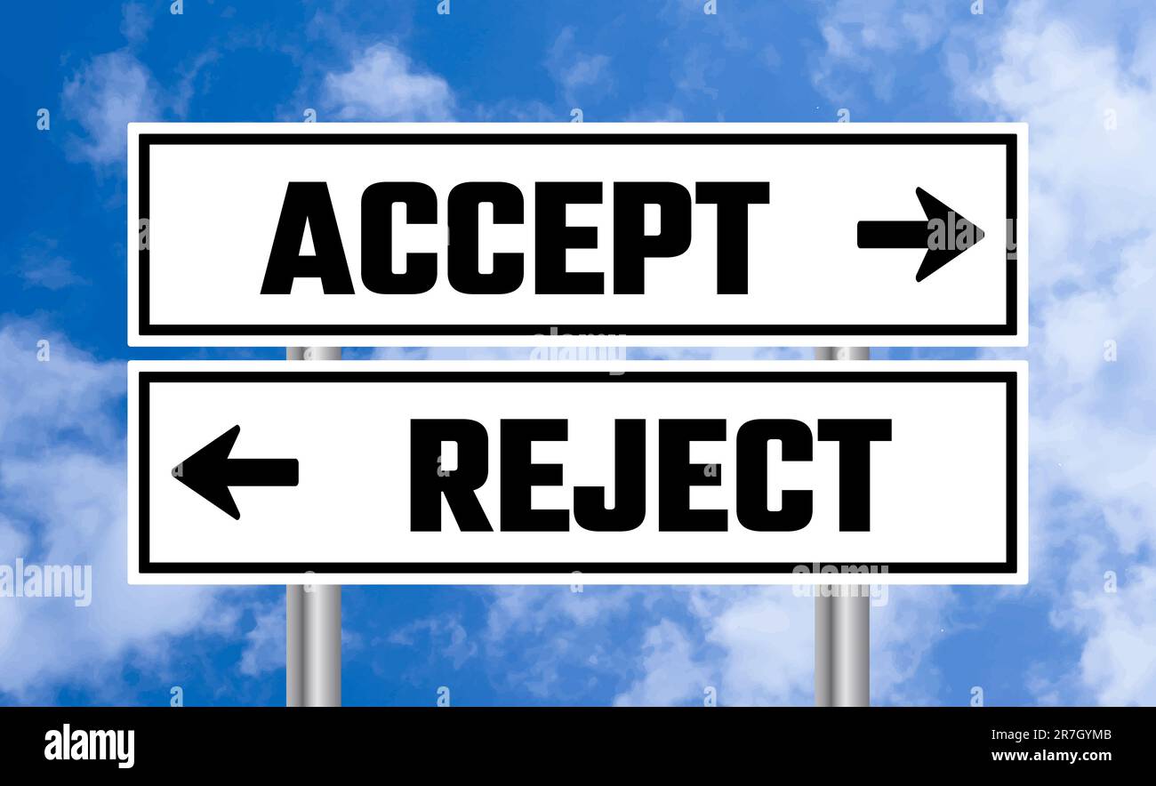 Accept or reject road sign on cloudy sky background Stock Photo - Alamy
