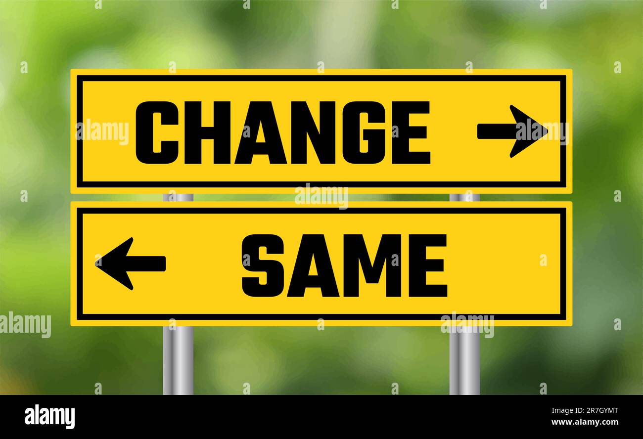 Change or same road sign on blur background Stock Photo - Alamy