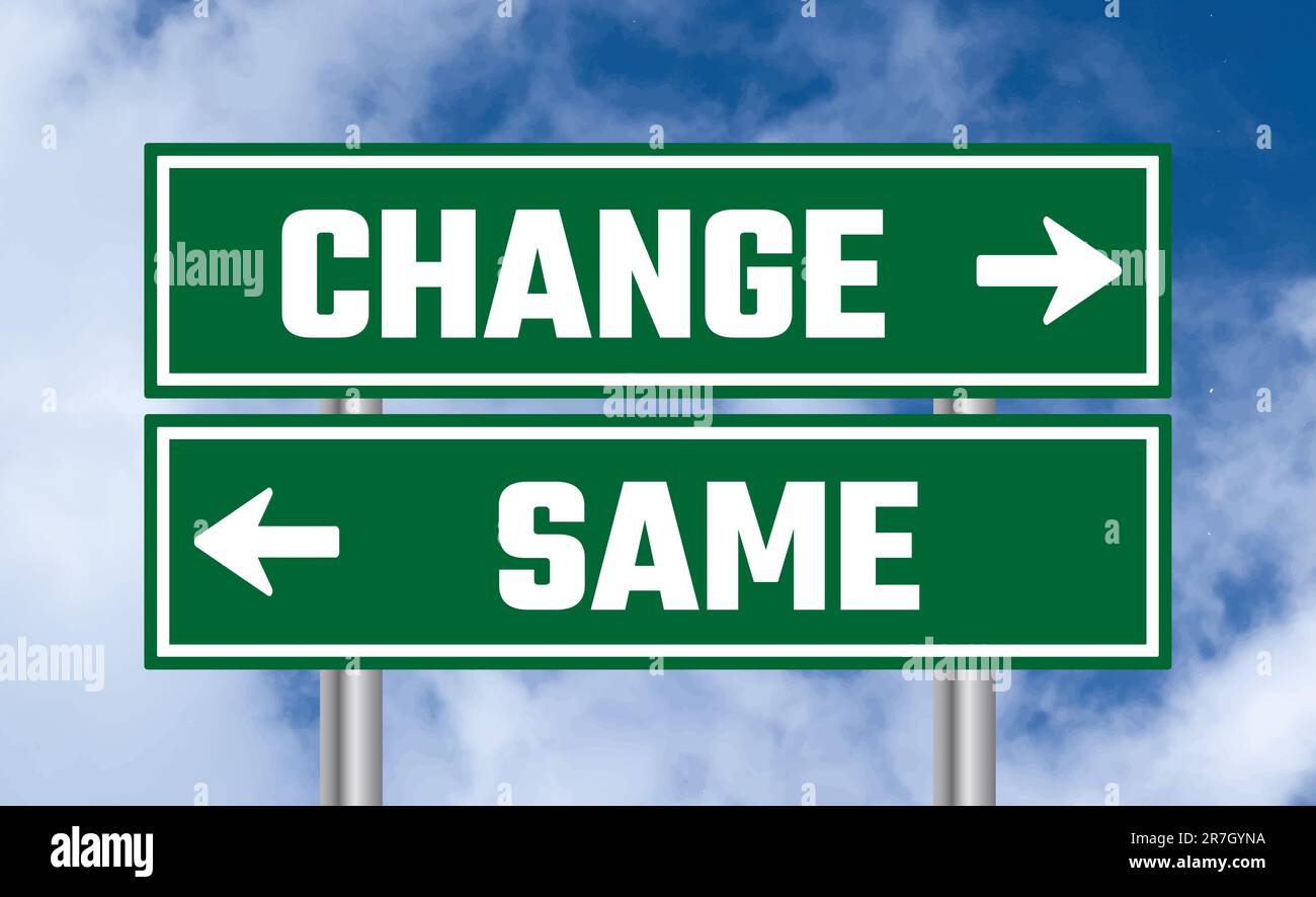 Change or same road sign on sky background Stock Photo - Alamy