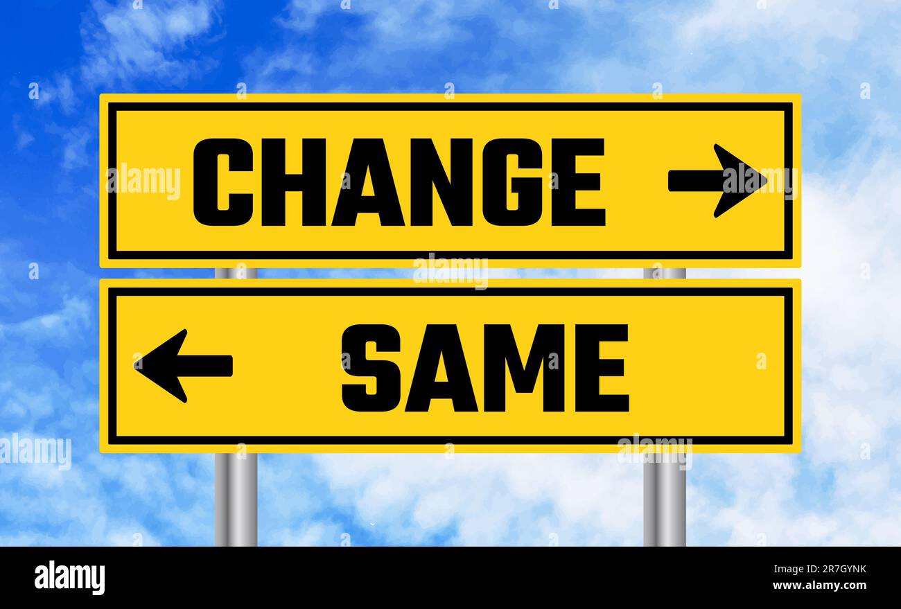 Change or same road sign on sky background Stock Photo - Alamy