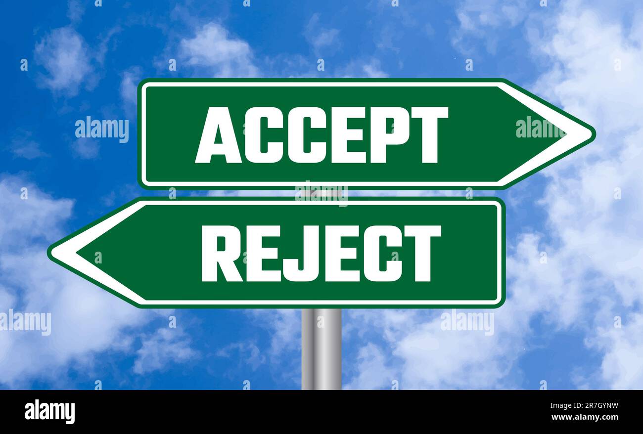 Accept or reject road sign on cloudy sky background Stock Photo - Alamy