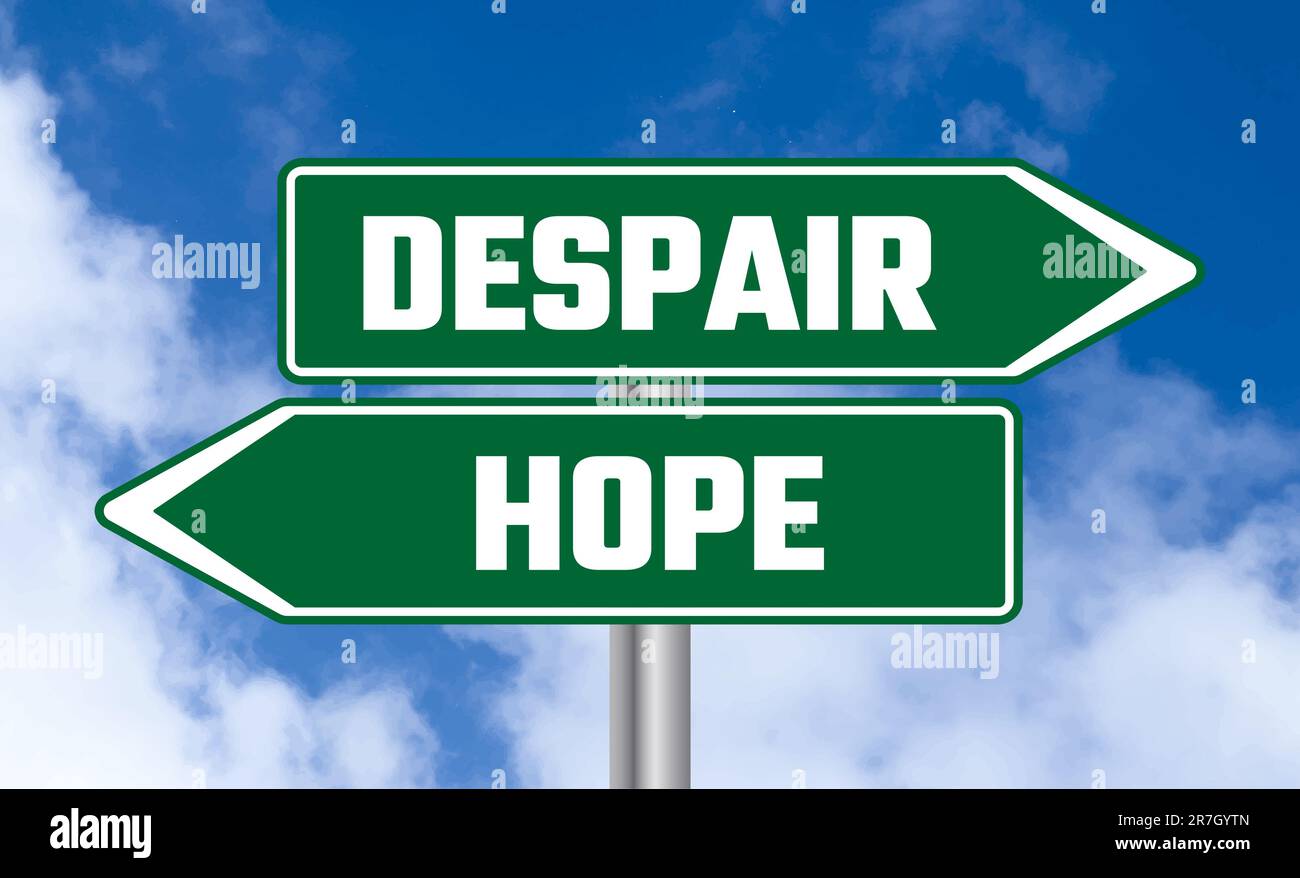 Despair hope road sign hi-res stock photography and images - Alamy