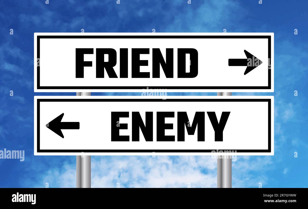 Friend or enemy road sign on sky background Stock Photo - Alamy