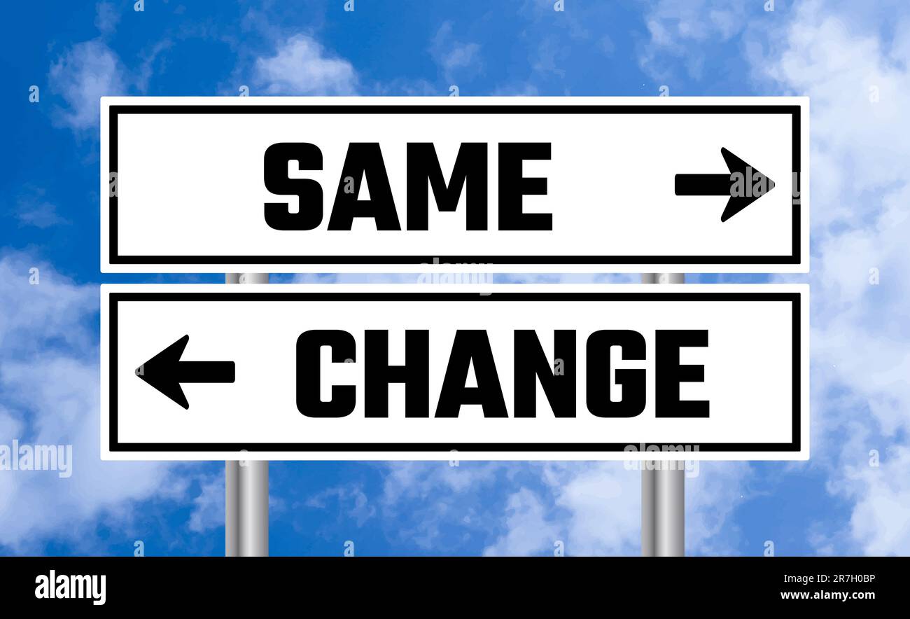 Same or change road sign on sky background Stock Photo - Alamy