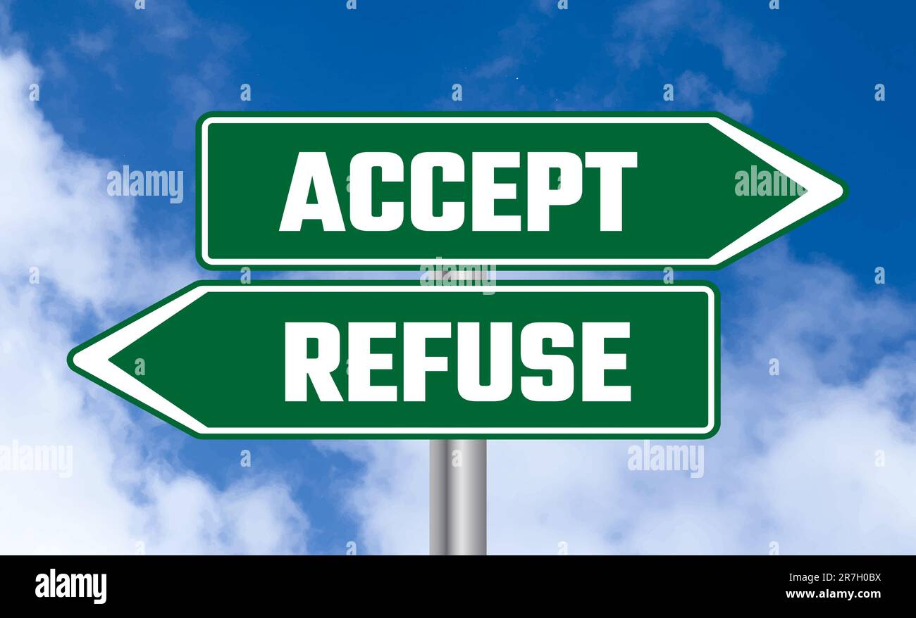 Accept or refuse road sign on blue sky background Stock Photo - Alamy