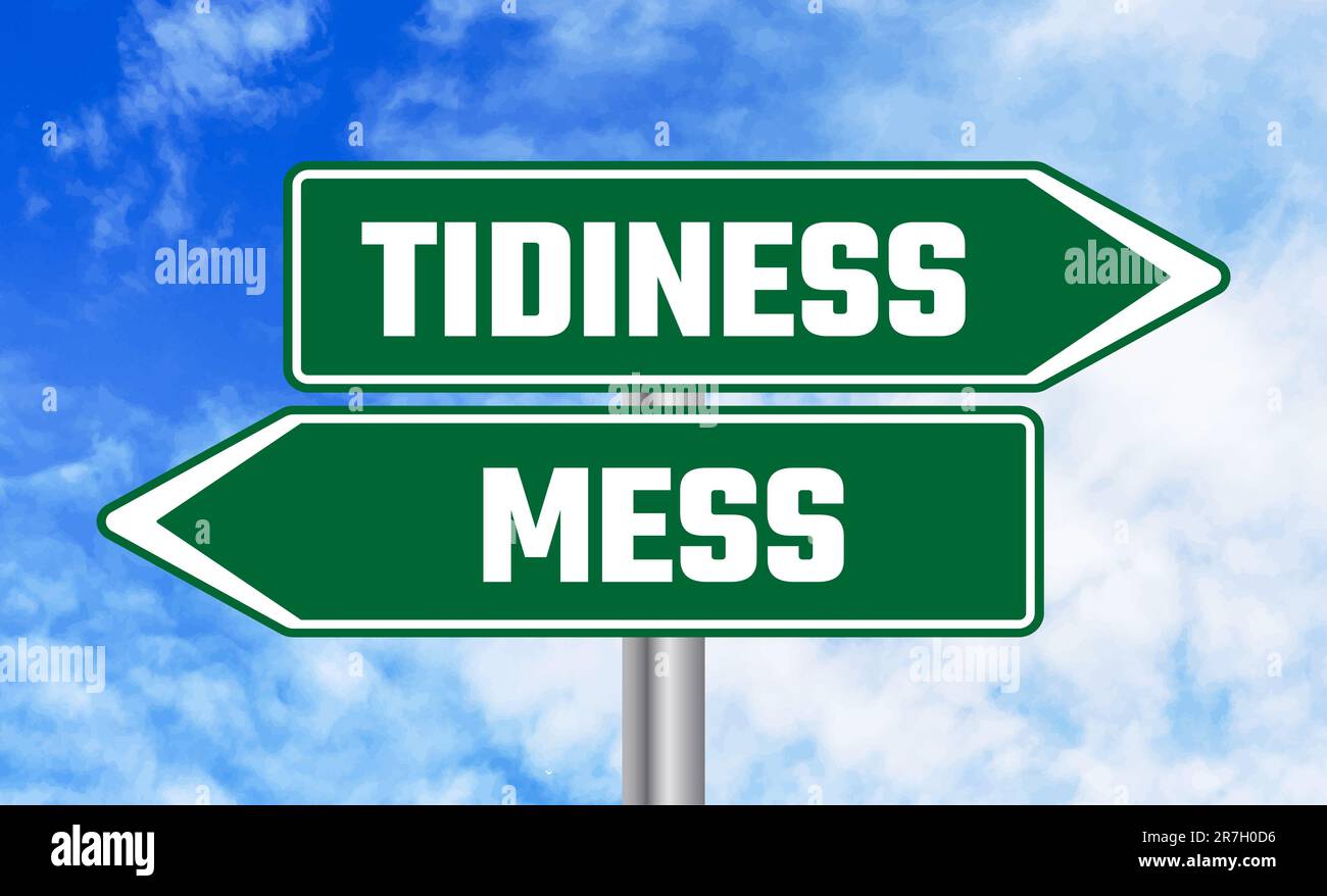 Tidiness or mess road sign on sky background Stock Photo - Alamy