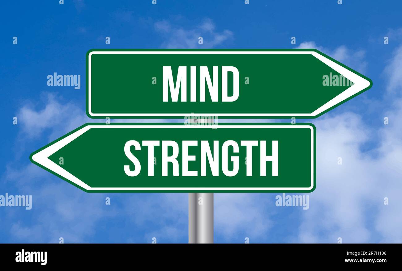 Mind or strength road sign on cloudy sky background Stock Photo - Alamy