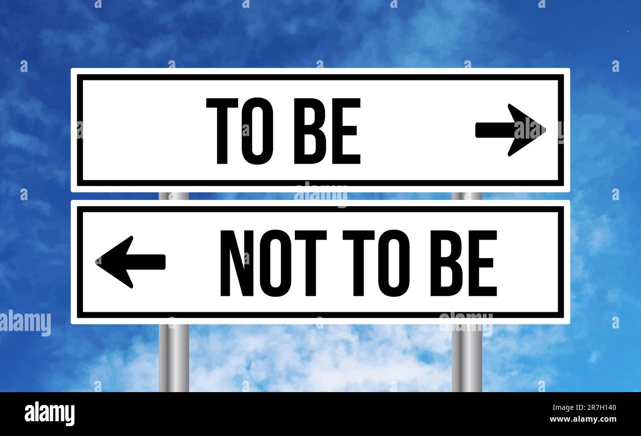 To be or not to be road sign on sky background Stock Photo - Alamy